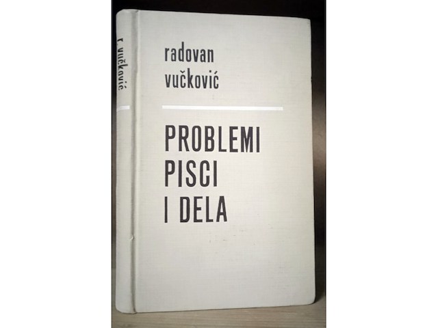 Problemi, pisci i dela  Radovan Vučković