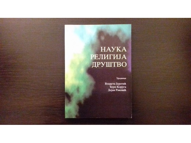 NAUKA-RELIGIJA-DRUŠTVO,Vladeta Jerotić