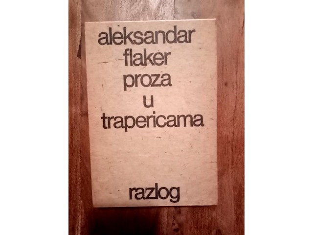 Proza u trapericama -- Aleksandar Flaker