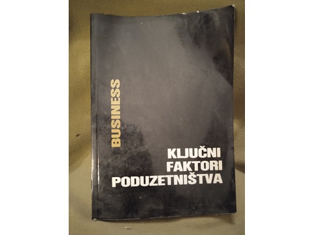 KOONTZ, FULMER: BUSINESS Ključni faktori poduzetnistva