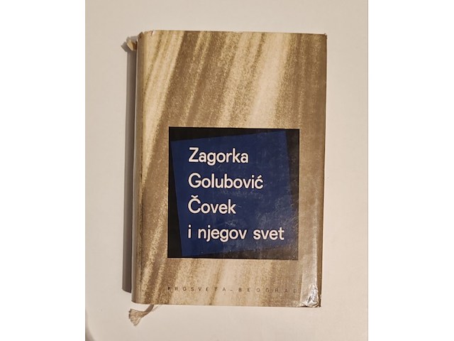 Covek i njegov svet - Zagorka Golubovic