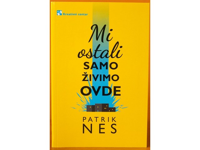 Mi ostali samo živimo ovde, Patrik Nes