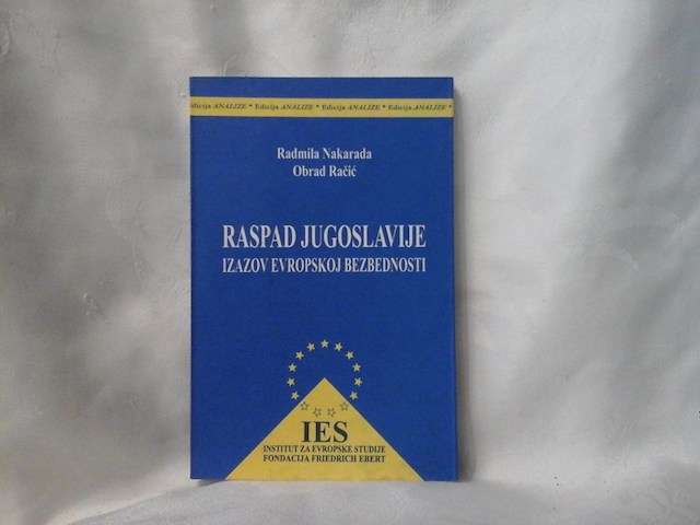 Raspad Jugoslavije izazov eropskoj bezbednosti Radmila