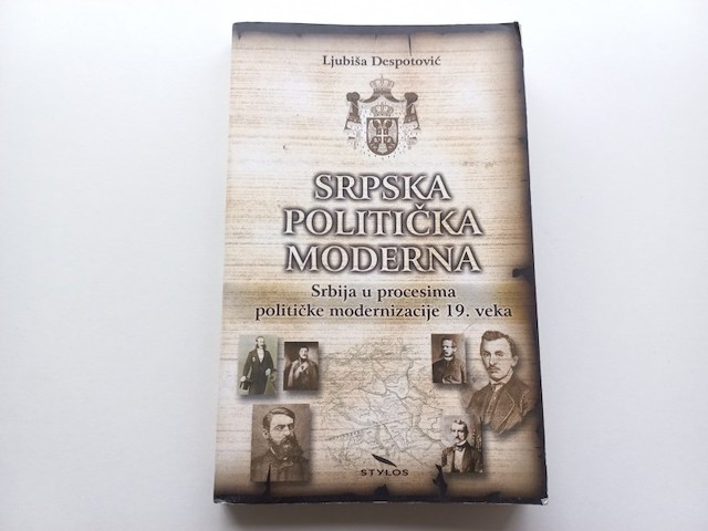 Srpska politička moderna - Ljubiša Despotović