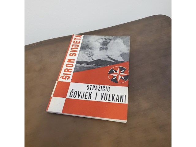 Nikola Strazicic - Covjek i vulkani