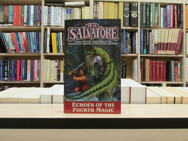 Echoes of the Fourth Magic - R. A. SALVATORE