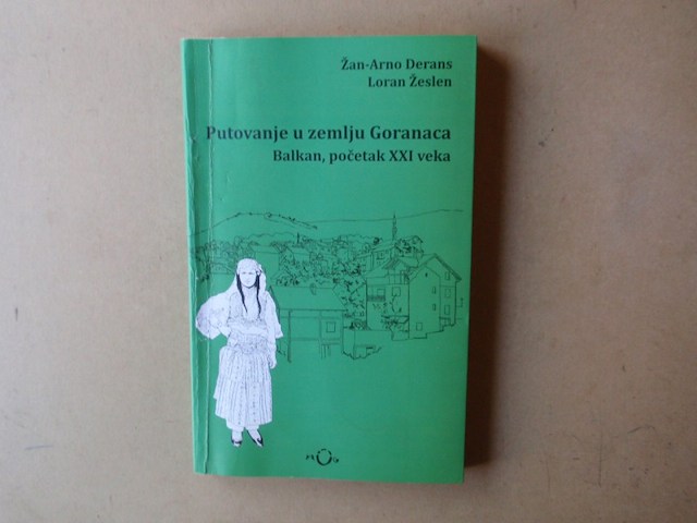 Žan Arno Derans - PUTOVANJE U ZEMLJU GORANACA