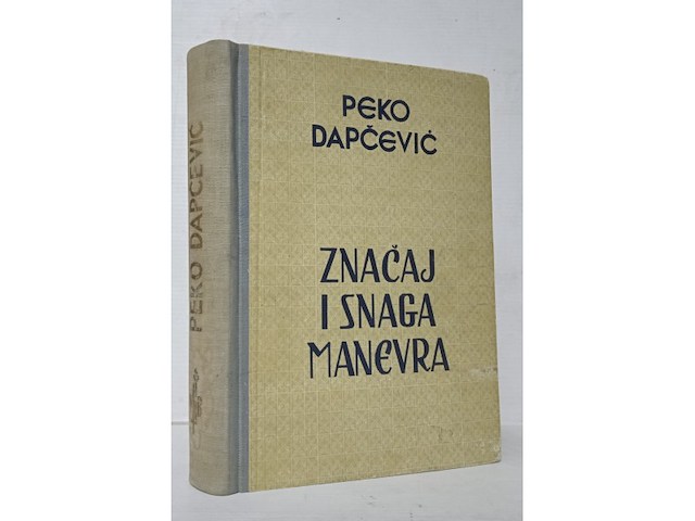 Peko Dapčević - Značaj i snaga manevra