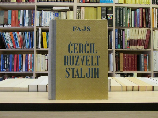 ČERČIL, RUZVELT, STALJIN - HERBERT FAJS