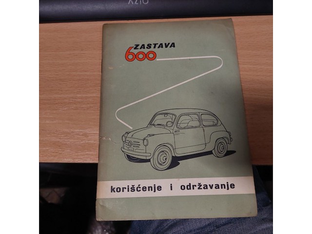 r4 ZASTAVA 600 koriscenje i odrzavanje RETKO