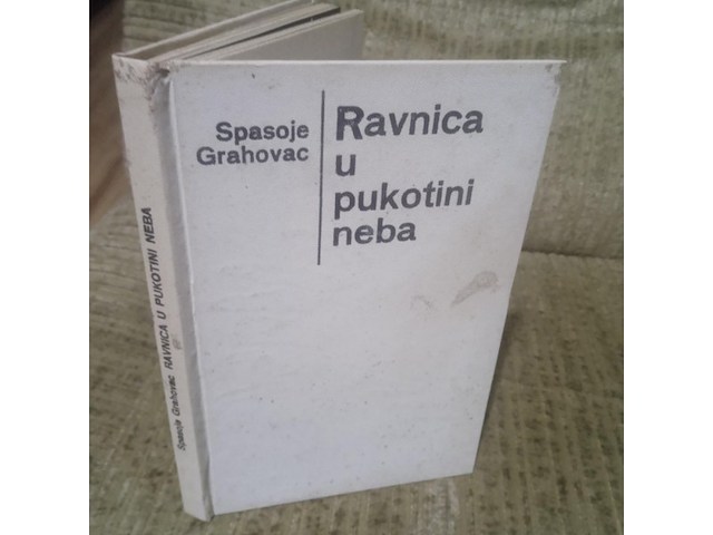 RAVNICA U PUKOTINI NEBA  - Spasoje Grahovac