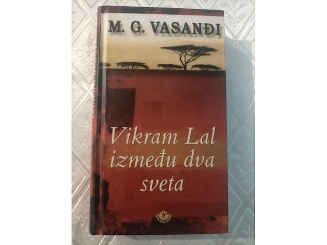 Vikram Lal Između dva sveta, M.G. Vasanđi. NOVO.