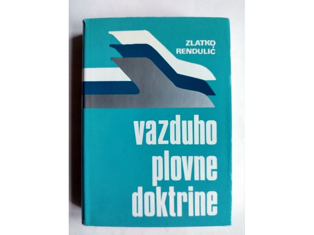 Zlatko Rendulić, VAZDUHOPLOVNE DOKTRINE