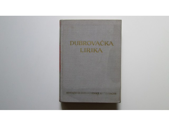 DUBROVAČKA LIRIKA ANTOLOGIJA DUBROVAČKE LIRIKE