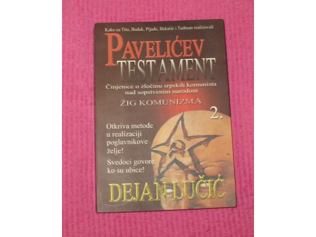 Dejan Lučić: PAVELIĆEV TESTAMENT 2 - ŽIG KOMUNIZMA