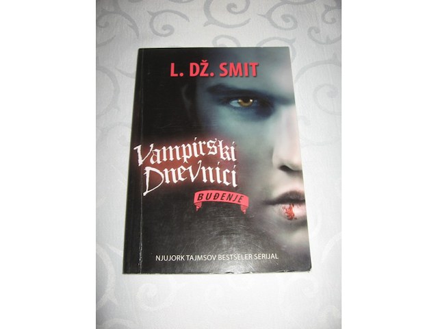 Vampirski dnevnici buđenje - L. Dž. Smit