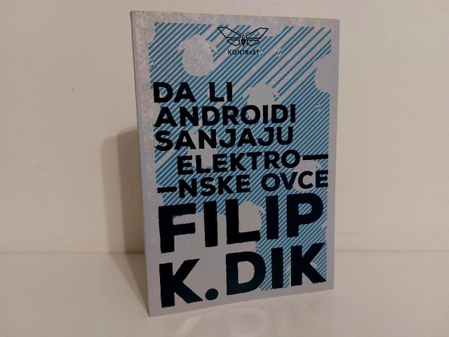 Da li Androidi sanjaju elektronske ovce - Filip K. Dik