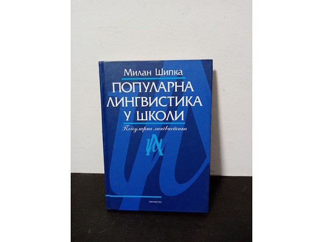 Popularna LINGVISTIKA u školi Milan Šipka