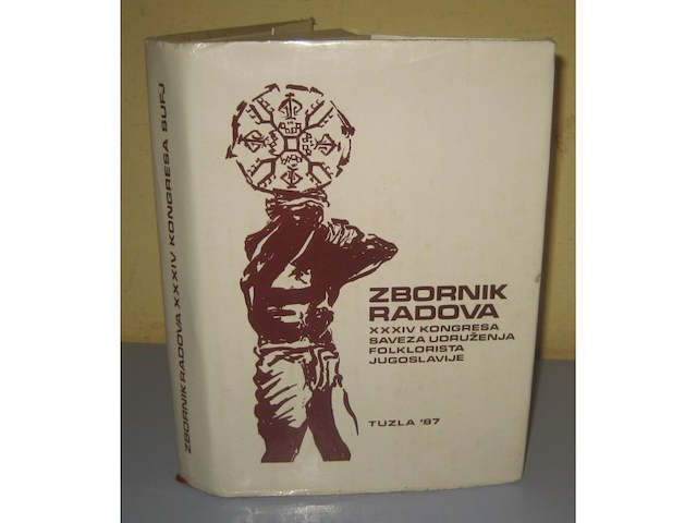 Zbornik radova XXXIV Kongresa udruženja folklorista