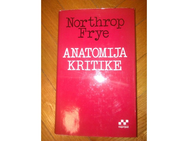 Anatomija kritike - Northrop Frye - Nortrop Fraj