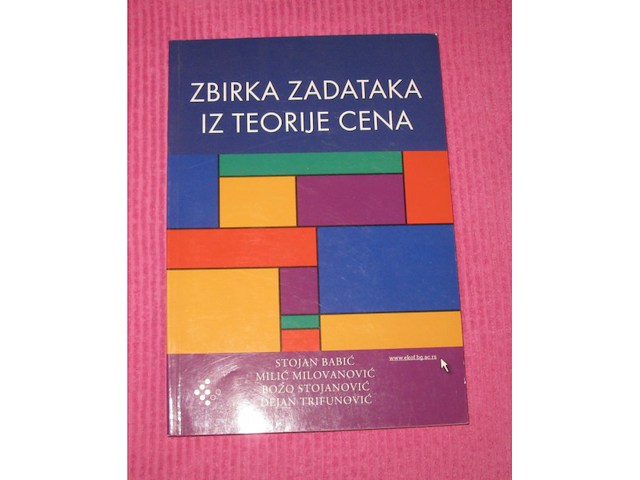 ZBIRKA ZADATAKA IZ TEORIJE CENA. KAO NOVO!