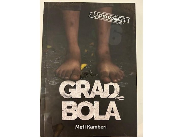 Meti Kamberi, Grad bola