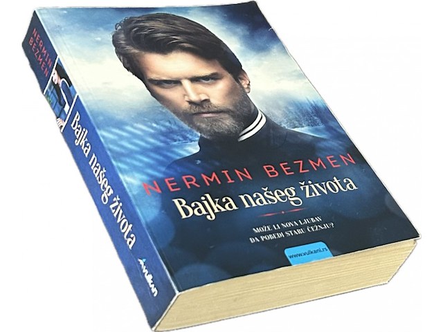 Bajka našeg života-Nermin Bezmen