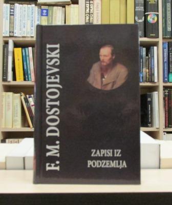 ZAPISI IZ PODZEMLJA – FJODOR M. DOSTOJEVSKI