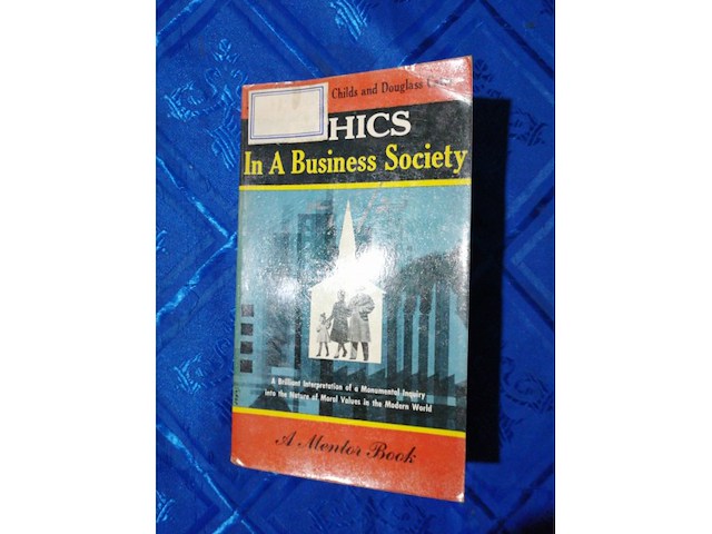 CHILDS &; CATER: ETHICS IN A BUSINESS SOCIETY