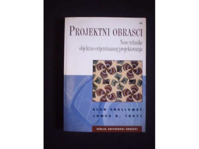 PROJEKTNI OBRASCI : NOVE TEHNIKE OBJEKTNO ORIJENTISANOG