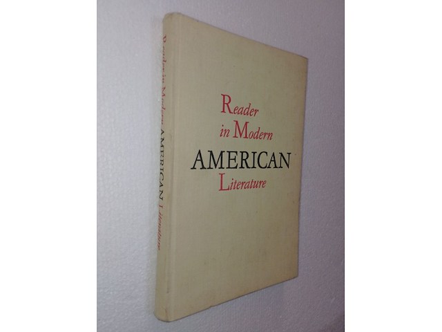 READER IN MODERN AMERICAN LITERATURE  (THE 40`S-THE 50`