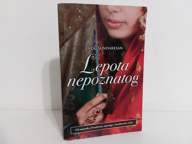 Lepota nepoznatog  - Indu Sundaresan