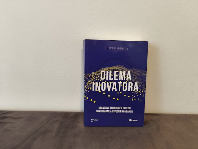 Dilema inovatora - Klajton Kristensen