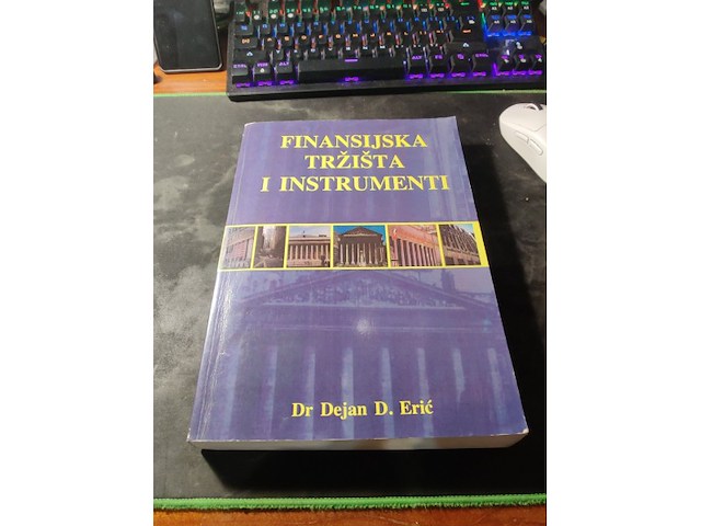 Dejan D. Eric - Finansijska trzista i instrumenti