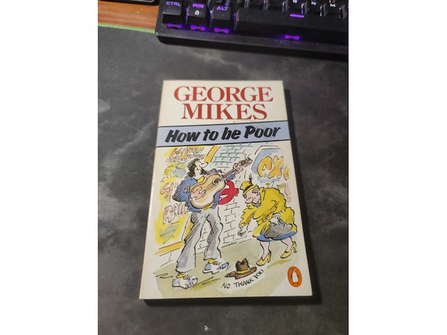 How to be poor - George Mikes