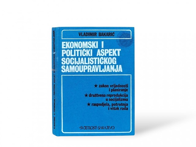 Ekonomski i politički aspekt samoupravljanja - Bakarić