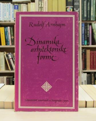 DINAMIKA ARHITEKTONSKE FORME – RUDOLF ARNHAJM