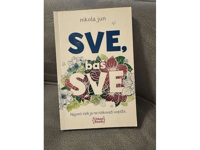 Nikola Jun, Sve baš sve