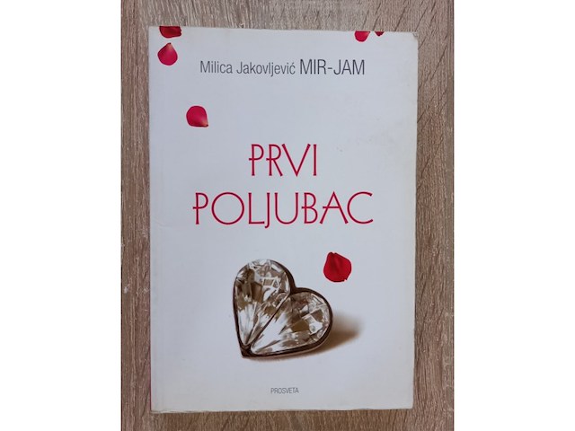 Prvi poljubac Milica Jakovljević Mir-Jam - opis