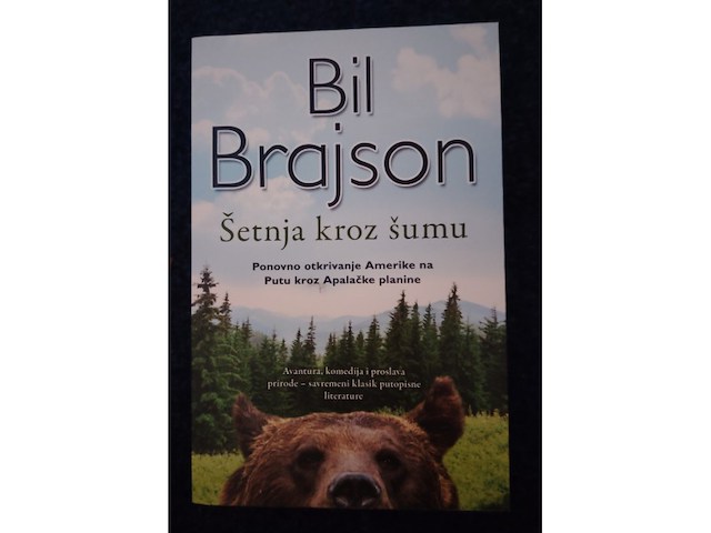 Knjiga ŠETNJA KROZ ŠUMU Bil Brajson