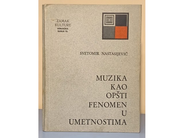 MUZIKA KAO OPŠTI FENOMEN U UMETNOSTIMA Svetomir Nastasi