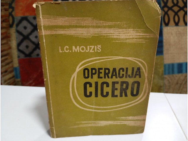 Operacija Cicero  L.C.Mojziš