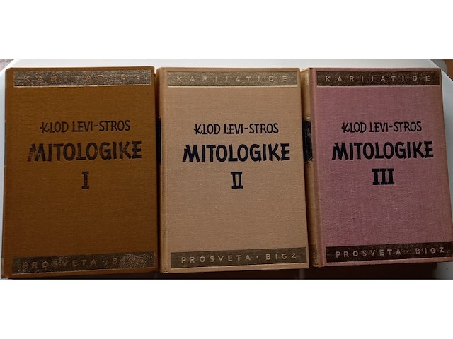 Klod Levi-Stros: MITOLOGIKE 1-3