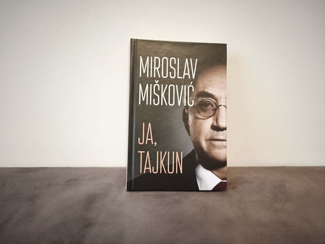 Ja, tajkun – Miroslav Mišković