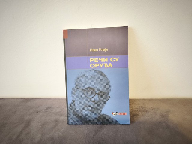 Reči su oruđa - Ivan Klajn