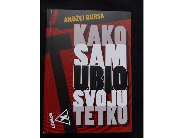 Andžej Bursa: Kako sam ubio svoju tetku