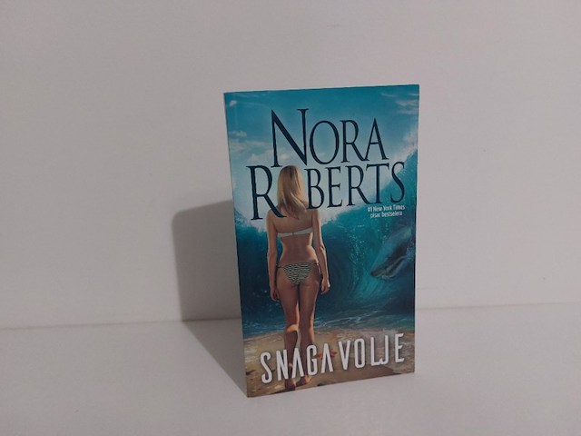 Snaga volje - Nora Roberts