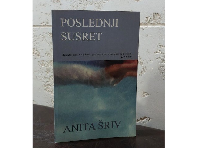 Poslednji susret  - Anita Šriv