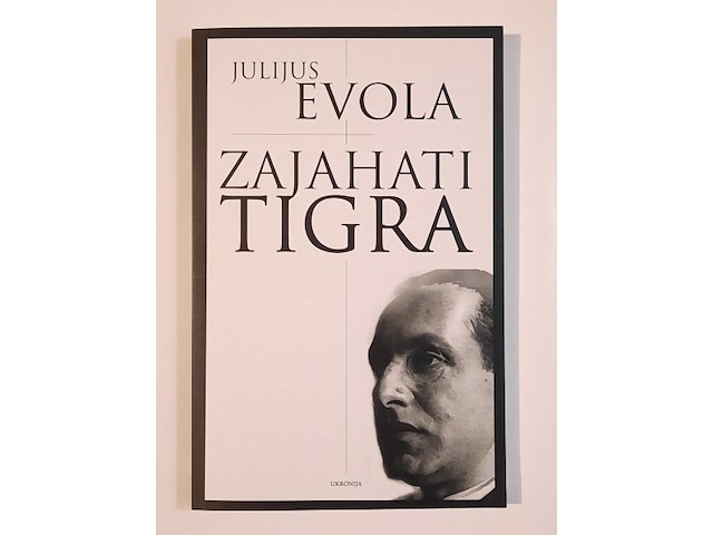 Julijus Evola - Zajahati tigra