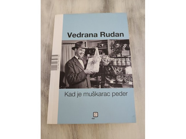 Kad je muškarac peder / Kad je žena kurva Vedrana Rudan